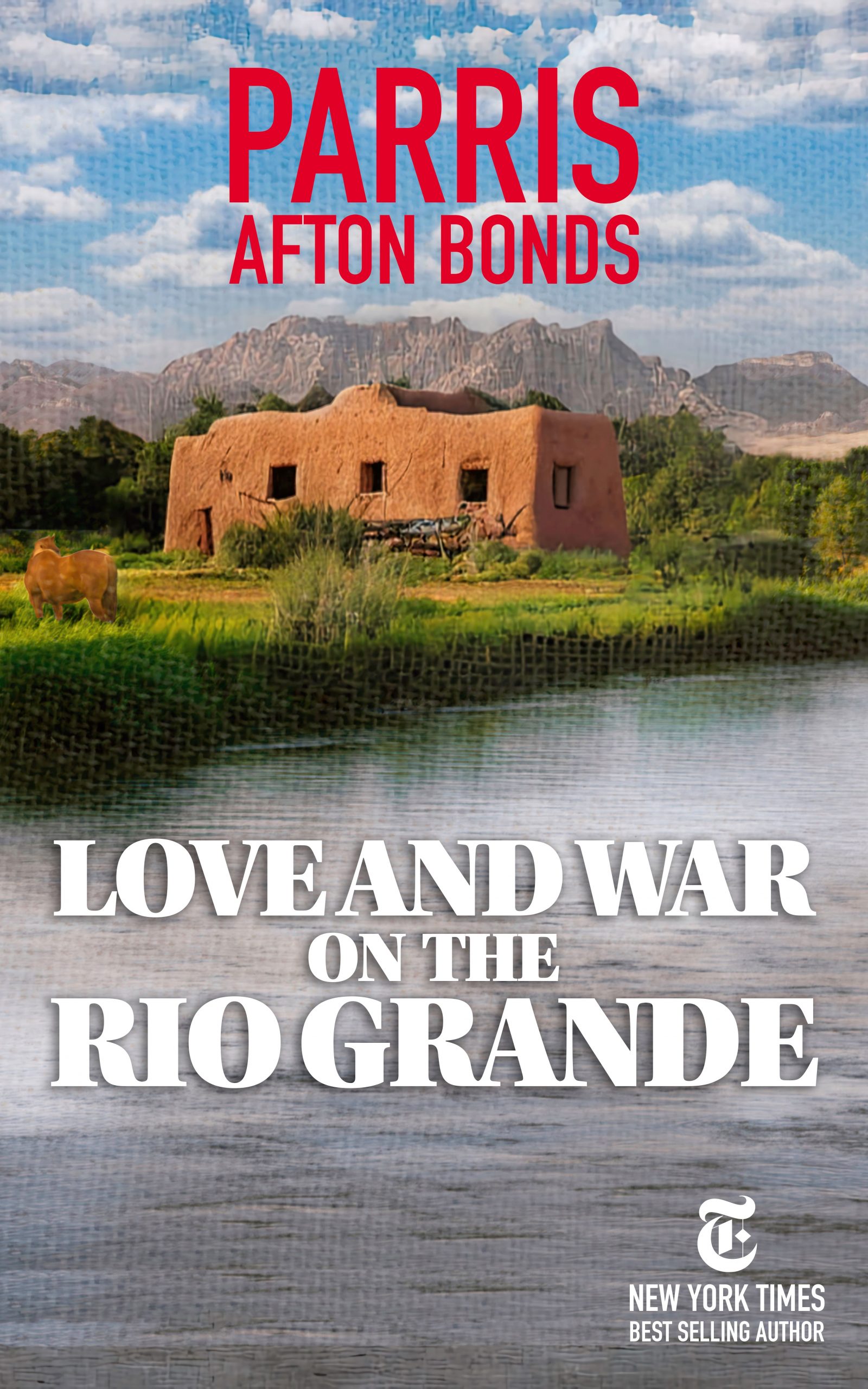 Love and War on the Rio Grande – Parris Afton Bonds